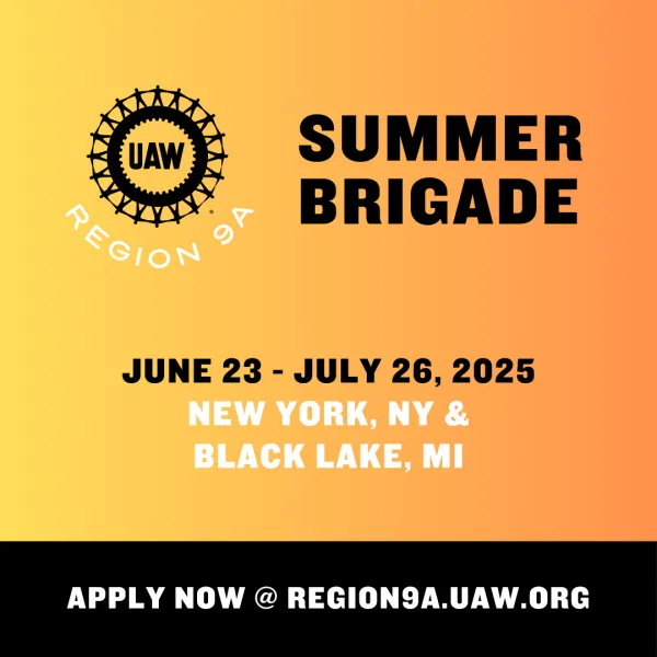 Apply Now for the UAW Region 9A 2025 Summer Brigade | UAW Region 9A