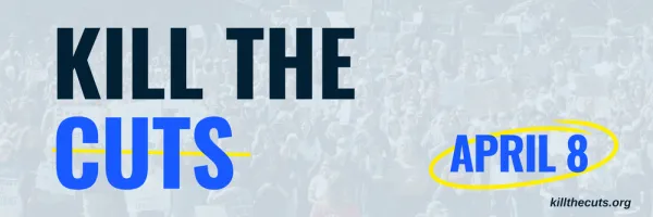 Kill the Cuts National Day of Action | MDA-UAW Local 571 Region 9A