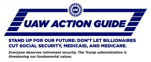 UAW Action Guide: Don't Let Billionaires Cut Social Security, Medicaid ...