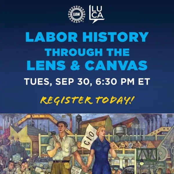 Labor History — Through the Lens and Canvas | UAW Region 9A